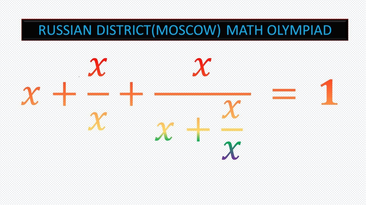 A nice math olympiad problem from Russia || Rational Equation || X ...