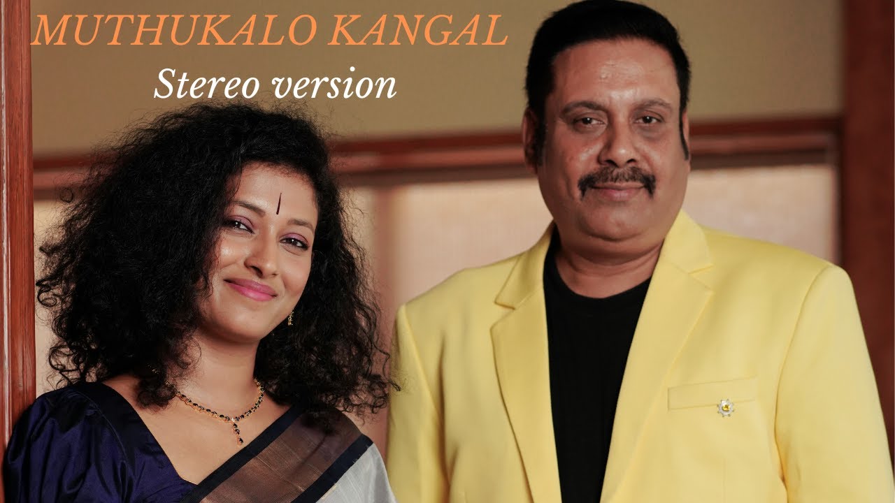Muthukalo Kangal by Madhu Iyer Ft. Singer Ananthu | Stereo version ...