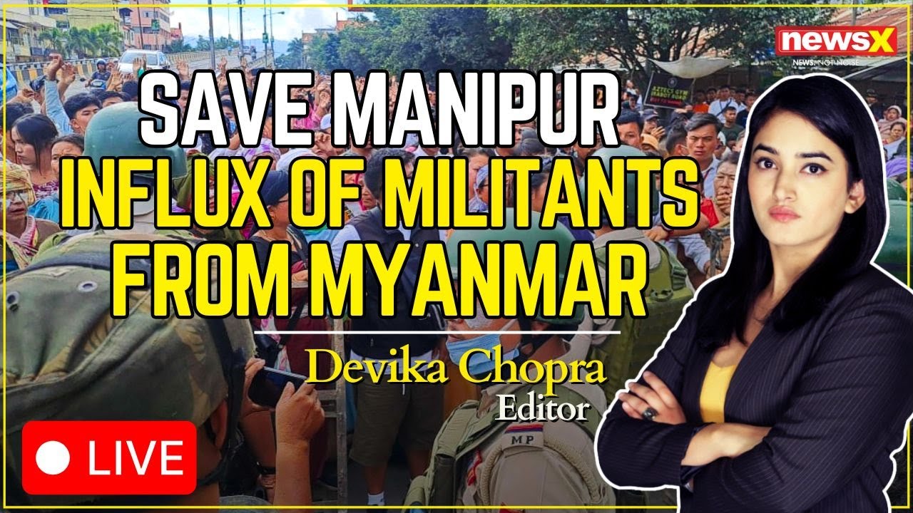 LIVE: Surge in Violence Grips Manipur: Militant Infiltration Confirmed | NewsX - YouTube