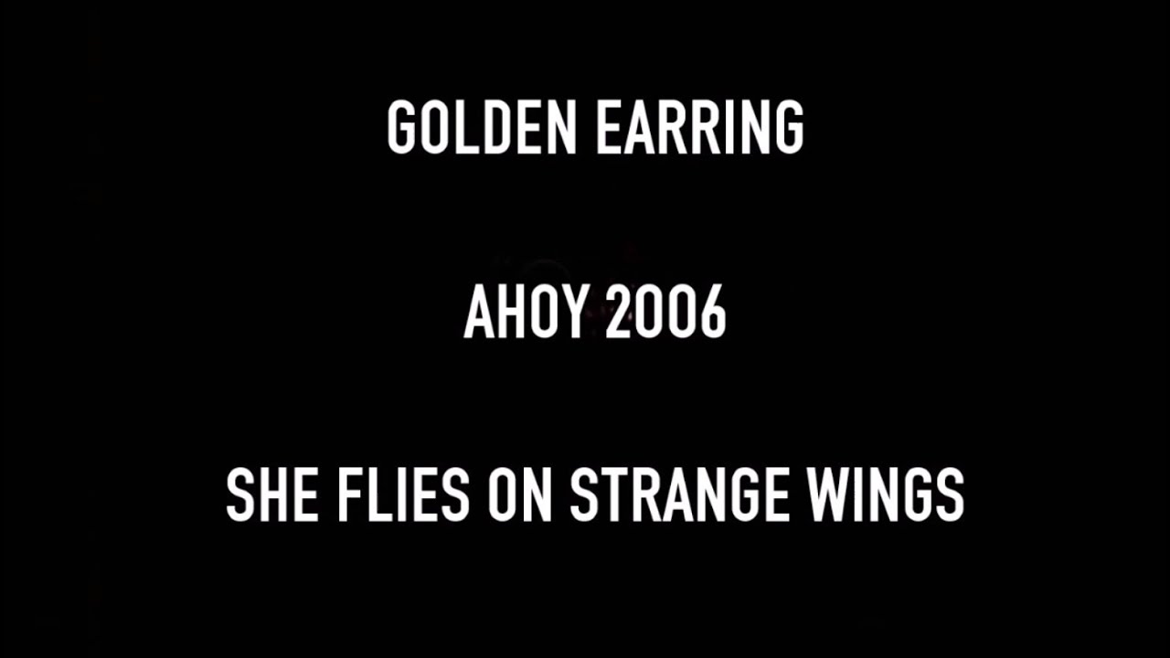 Golden Earring-She flies on strange wings - YouTube