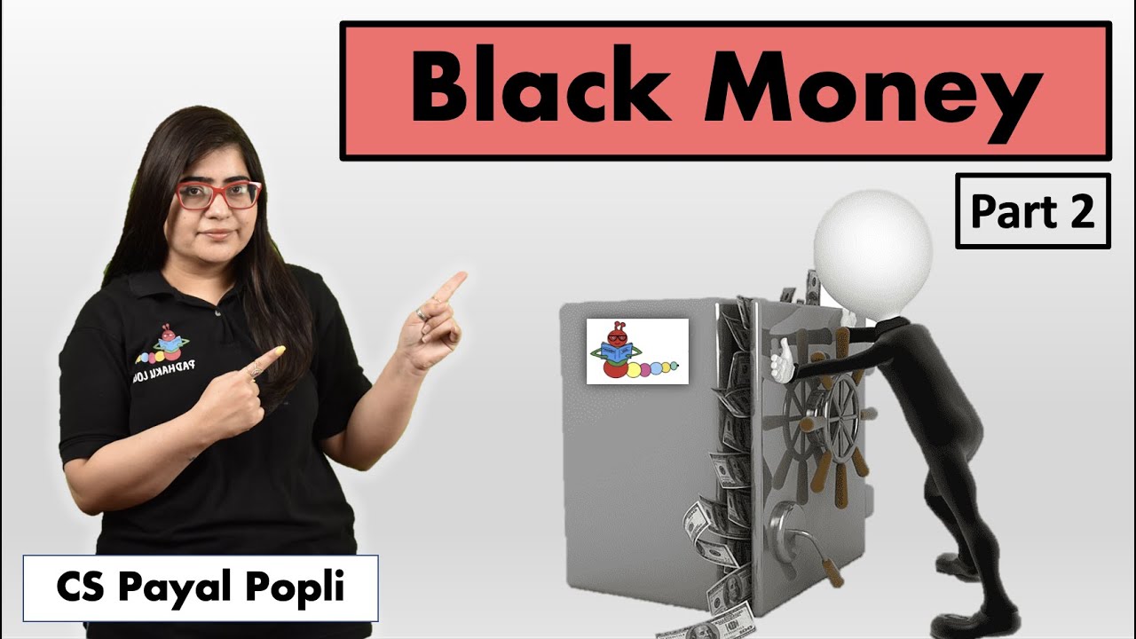 What is BLACK MONEY? | How to earn Black Money? | काला धन | PART 2 ...