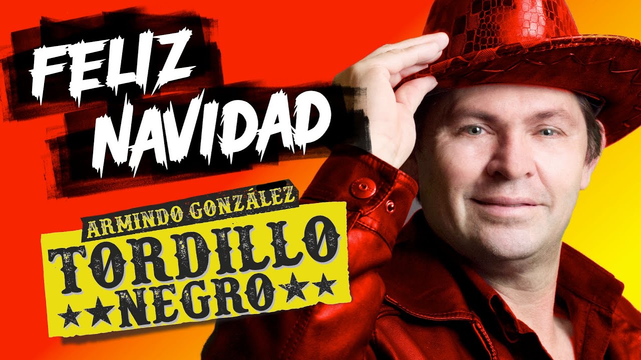 TORDILLO NEGRO 🎉 FELIZ NAVIDAD (Video Oficial) - YouTube