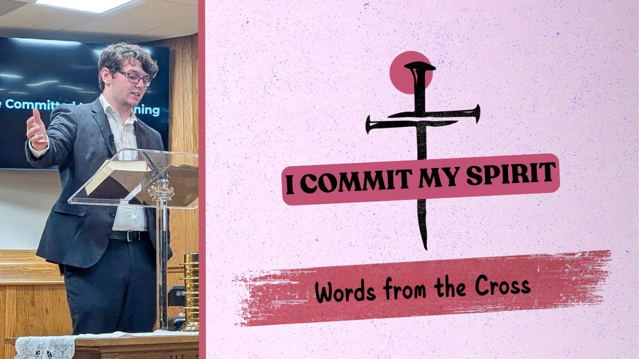 Words from the Cross: I Commit My Spirit - YouTube