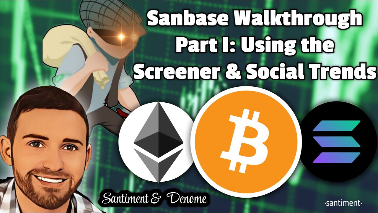 Sanbase Walkthrough, Part I: Using the Crypto Data Screener and Social ...