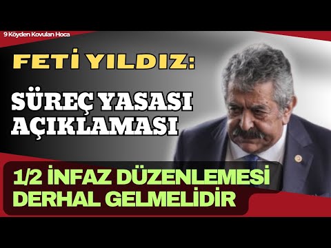FETİ YILDIZ SÜREÇ YASASI AÇIKLAMASI | İNFAZ KANUNU İNFAZ DÜZENLEMESİ 1/2 İNFAZ ORANI #af 