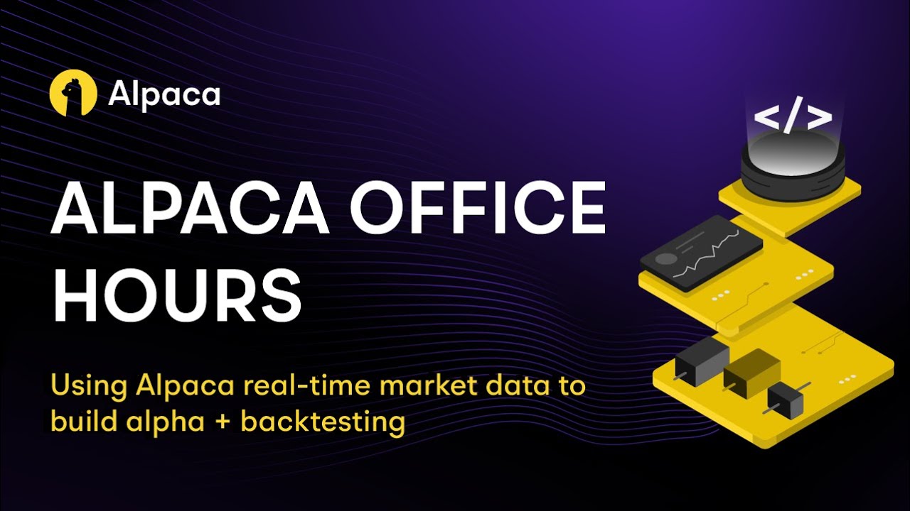 Alpaca Office Hours: WebSocket API Example and Backtesting - YouTube