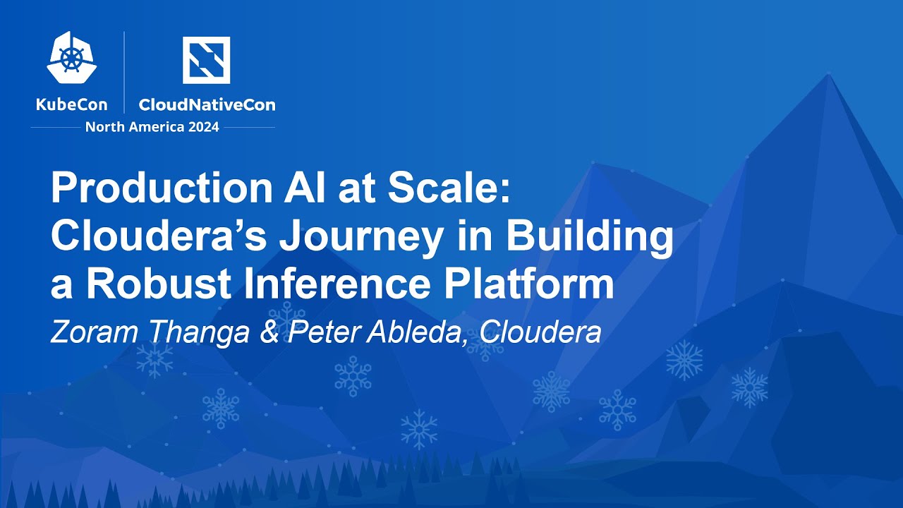 Production AI at Scale: Cloudera’s Journey in Building a Robust ...