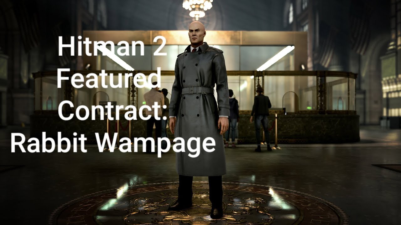 Hitman 2 Featured Contract: Rabbit Wampage - YouTube