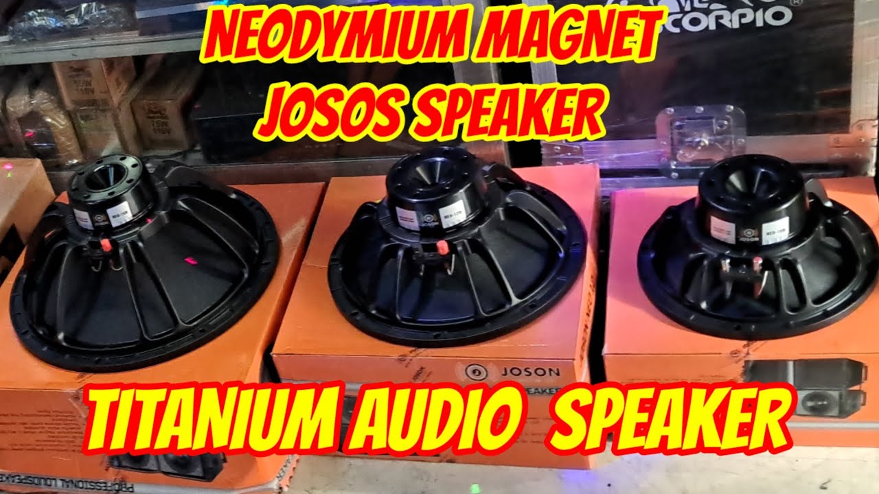 NEODYMIUM MAGNET JOSON SPEAKER//TITANIUM AUDIO SPEAKER @EDLIM ...