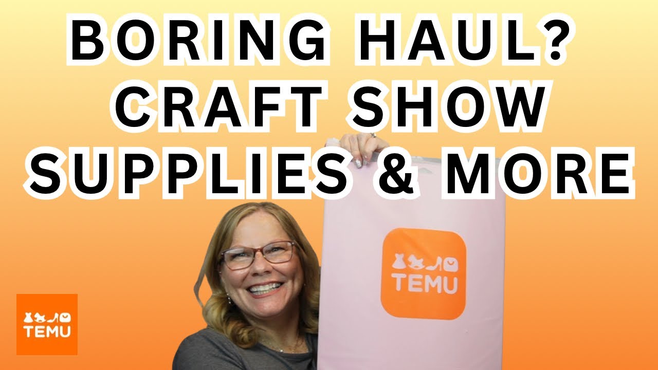 A Boring @temu Haul? But it has Craft Show & Cricut Supplies! - YouTube