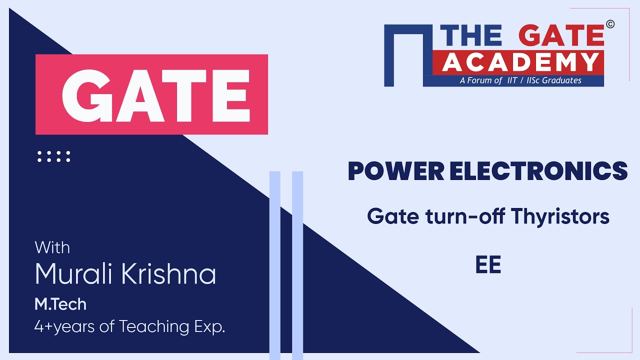 GTO in Power Electronics | GATE Free Lectures | Electrical Engineering ...