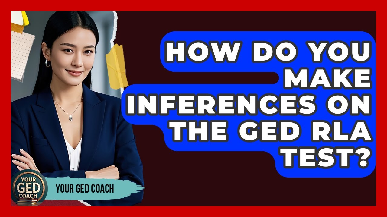 How Do You Make Inferences On The GED RLA Test? - Your GED Coach - YouTube
