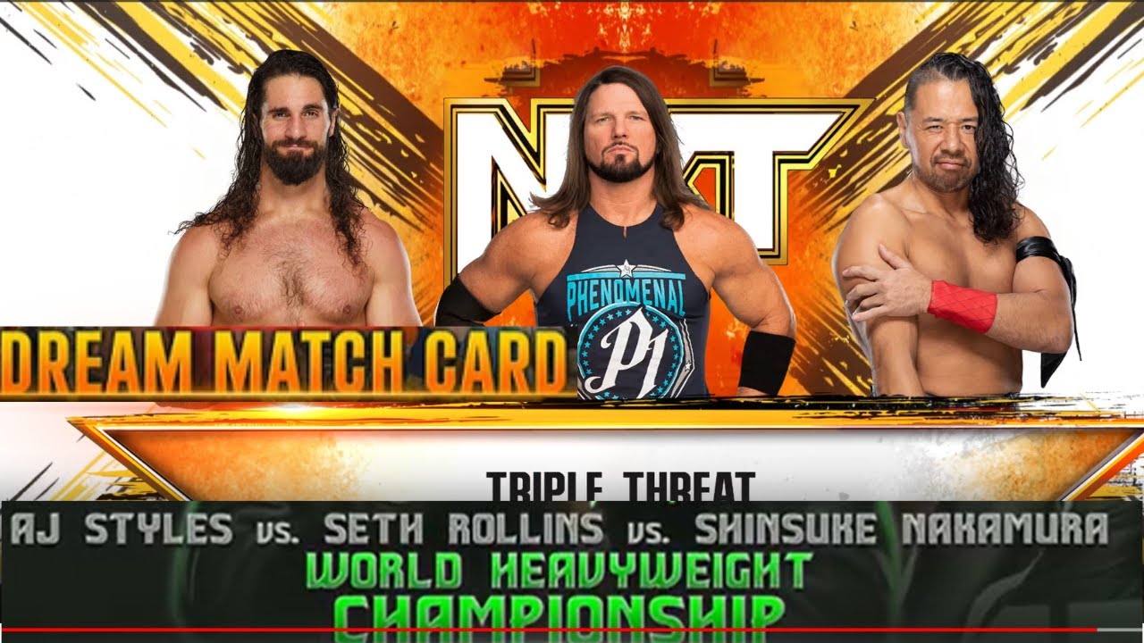 AJ Style vs Seth Rollins Vs Shinsuke Nakamura Dream match Card wwe2k2 ...