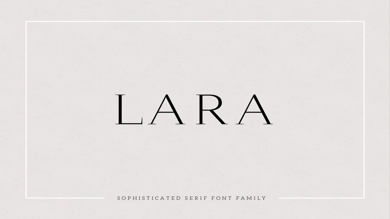 Lara Sophisticated Serif Typeface Font Free Download - YouTube