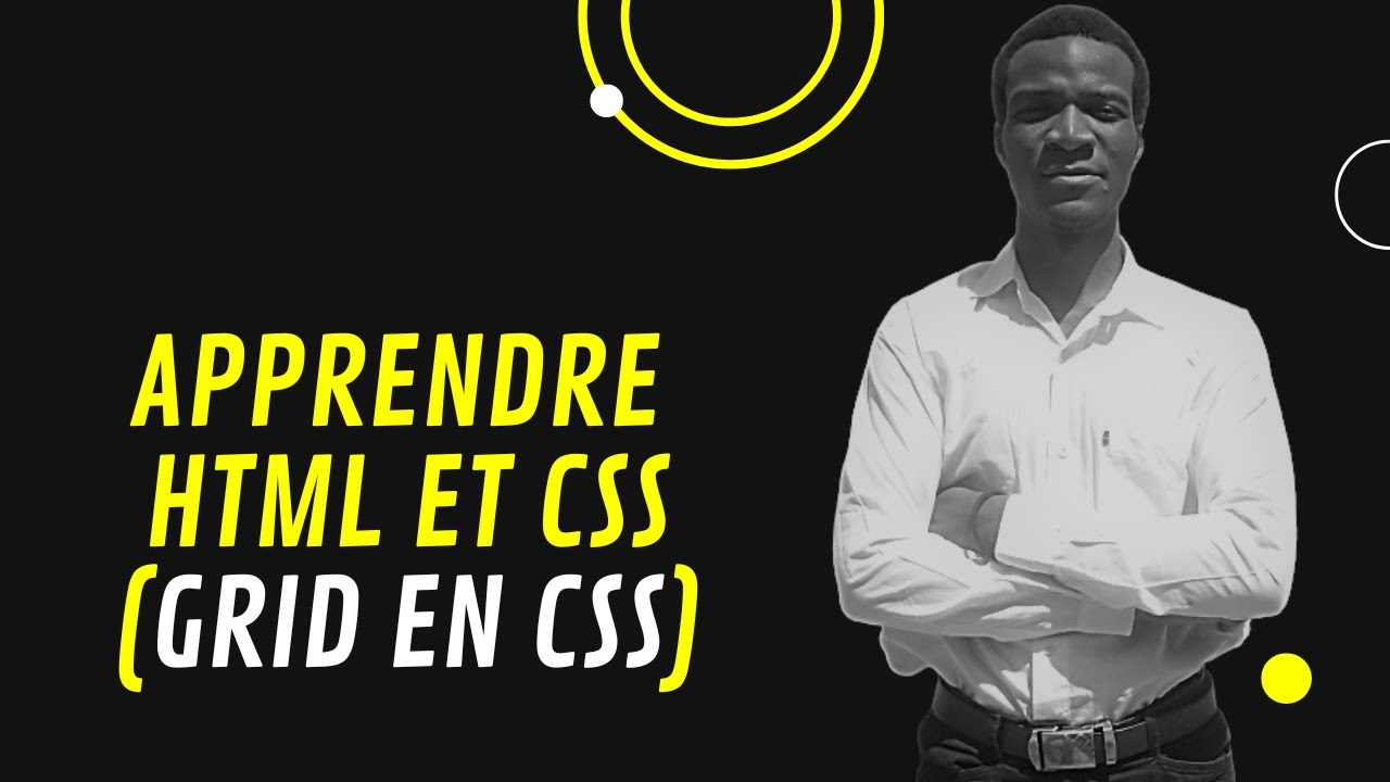 11-Comment utiliser de la Valeur GRID de la propriété CSS Display? - YouTube