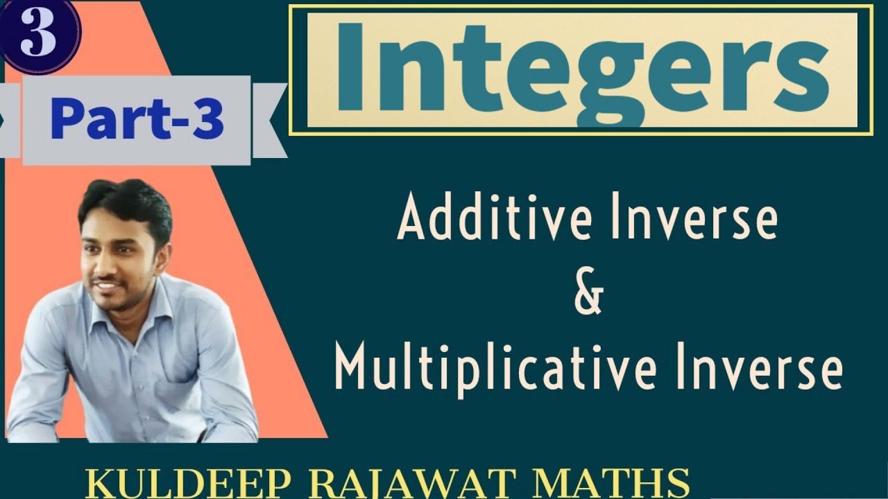 Additive Inverse & Multiplicative Inverse | Integers | Part-3|Class-6th ...