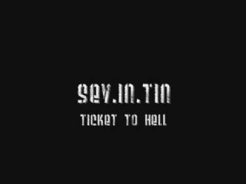 Sev.In.Tin - Ticket to Hell.wmv