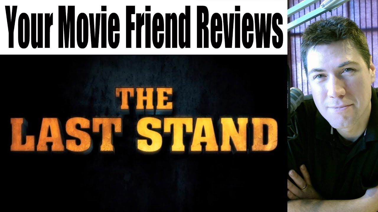The Last Stand (Your Movie Friend Review) - YouTube