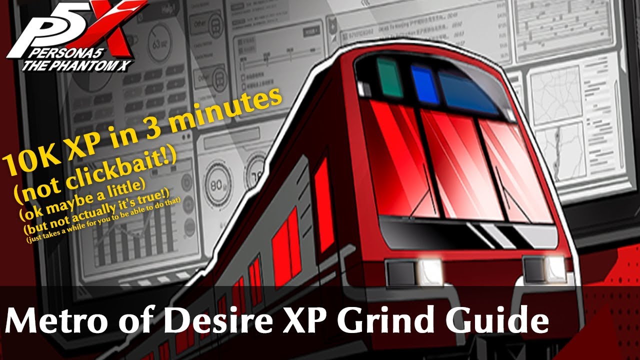 P5X Metro of Desire XP Farm Guide - YouTube