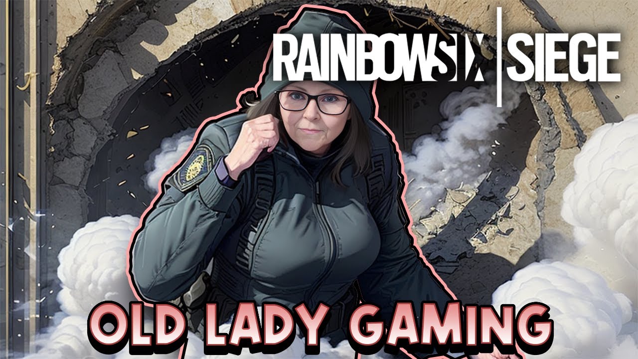 Old Lady Plays Rainbow Six Siege - Just An Old Canadian - YouTube