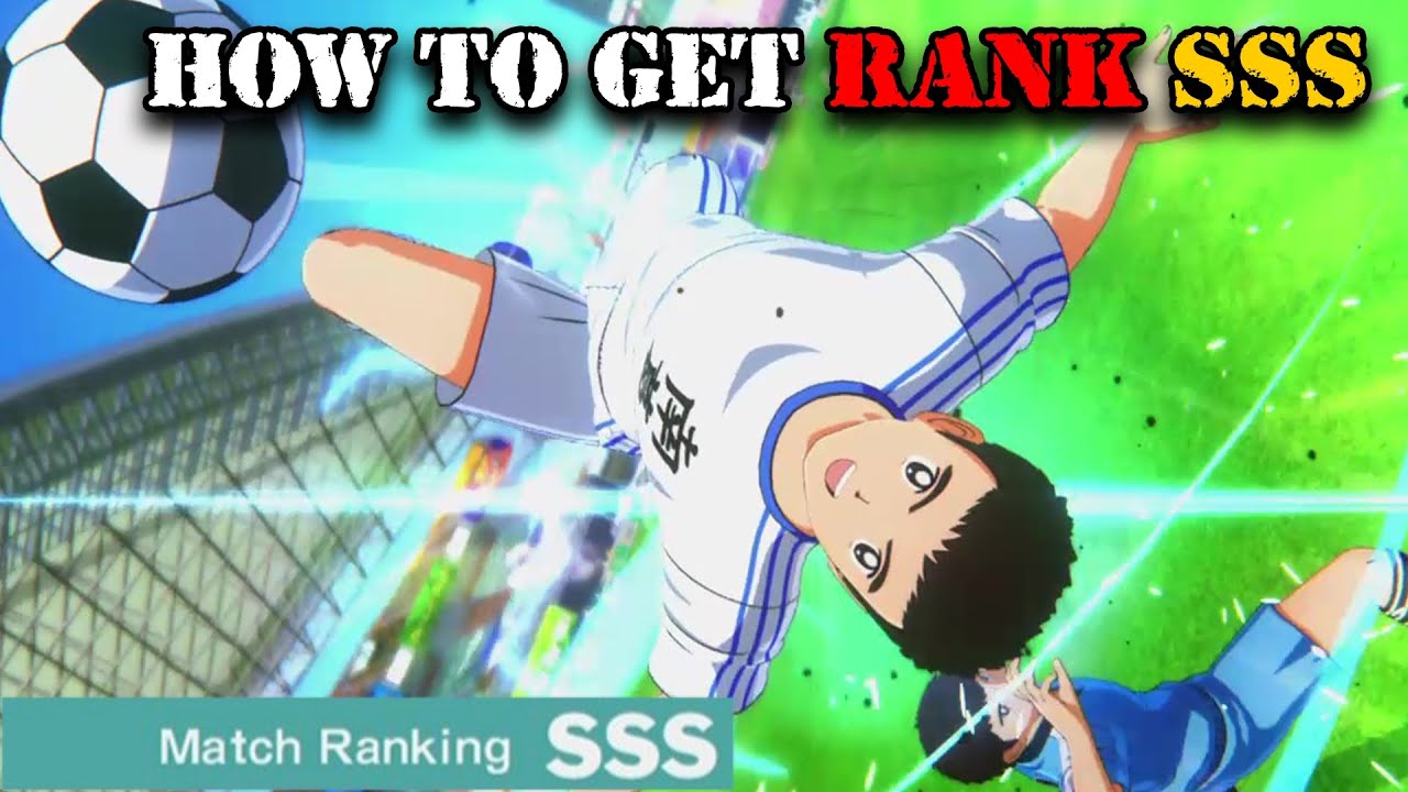 HOW TO GET RANK SSS IN CAPTAIN TSUBASA RISE OF NEW CHAMPION - YouTube
