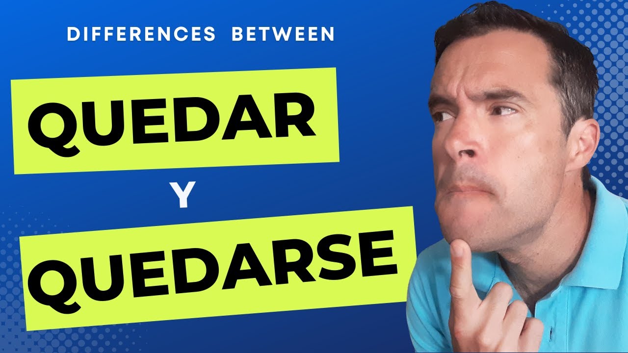 🔵Aprende a Usar el Verbo QUEDAR en Español (6 Simple Rules) - YouTube