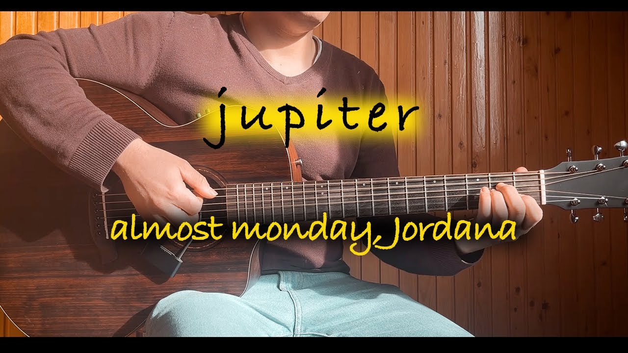 almost monday, Jordana - jupiter (feat. Jordana) - Easy Guitar Chords ...