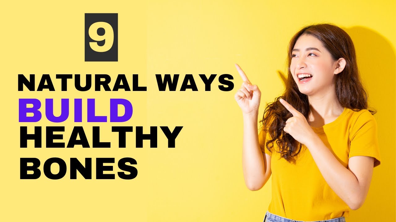 9 Natural Ways to Build Healthy Bones - YouTube