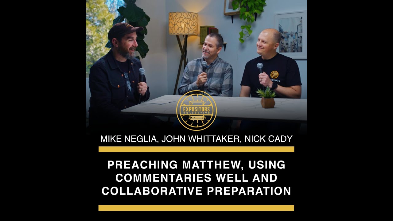 Preaching Matthew, Using Commentaries Well and Collaborative ...