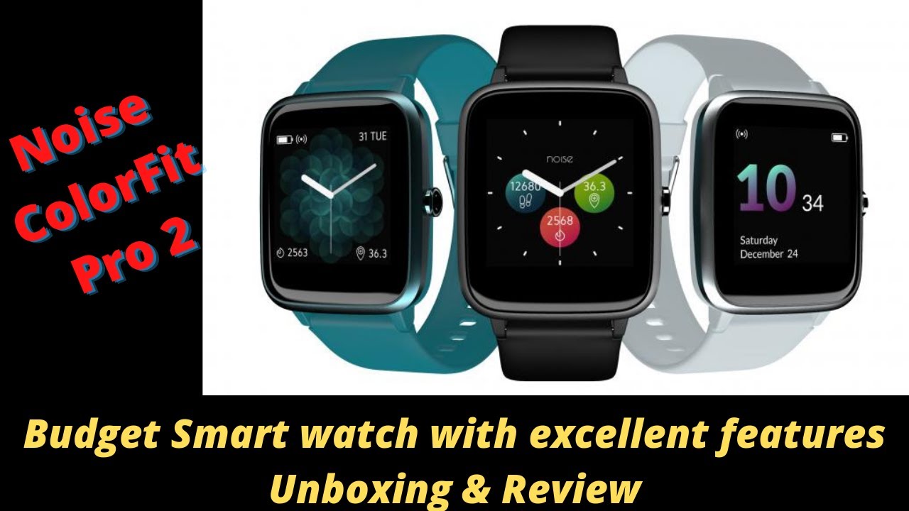 Noise ColorFit Pro 2 Smartwatch Unboxing & Review - YouTube