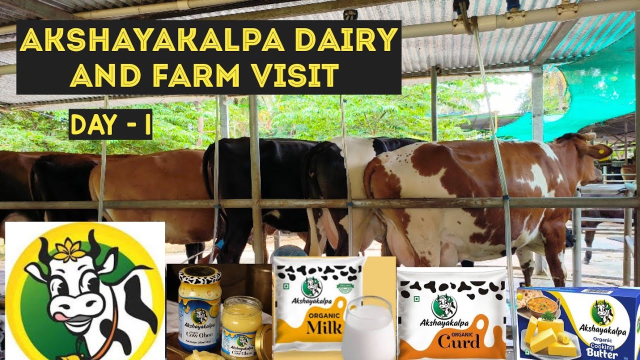 AKSHAYAKALPA Dairy And Farm Visit Day -1| Organic and Modern | 2 days ...