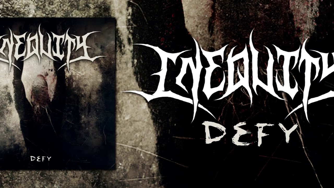 INEQUITY - DEFY (Official Single) - YouTube