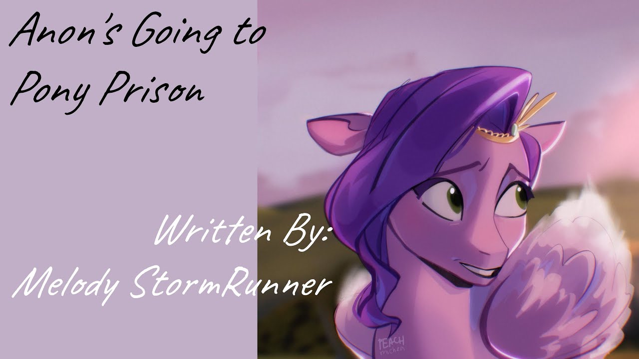 Anon's Going to Pony Prison (Fanfic Reading - Anon/Saucy MLP) - YouTube