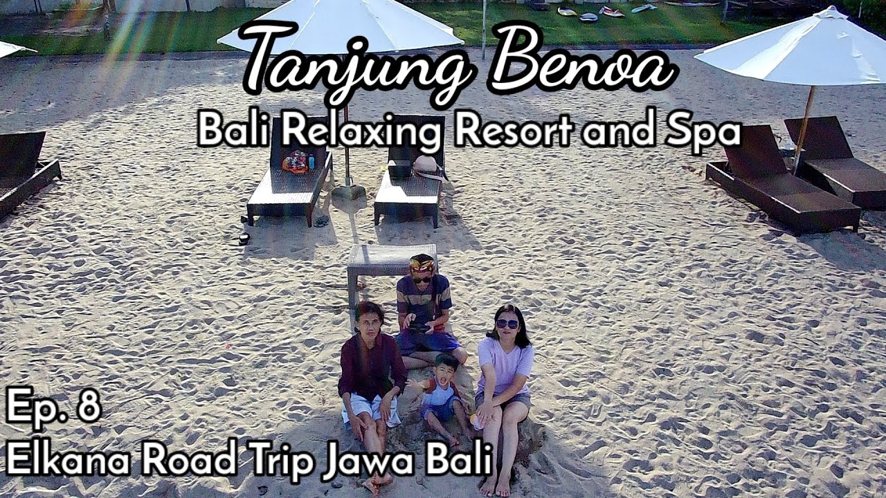 Hotel di Tanjung Benoa Elkana Road Trip Jawa Bali Ep. 8 - YouTube