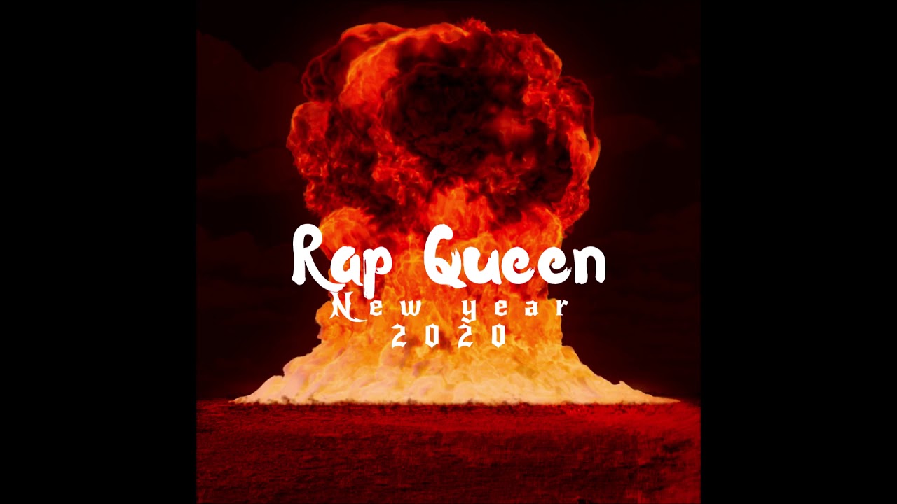 Rap Queen New year 2020 - YouTube