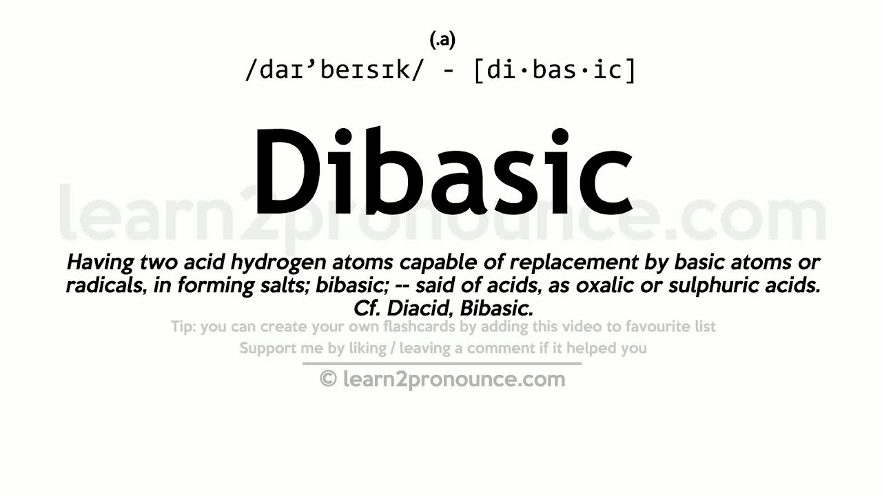 Pronunciation of Dibasic | Definition of Dibasic - YouTube