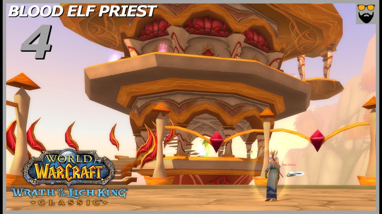 Let's Play World of Warcraft Wrath of the Lich King Classic - Blood Elf ...