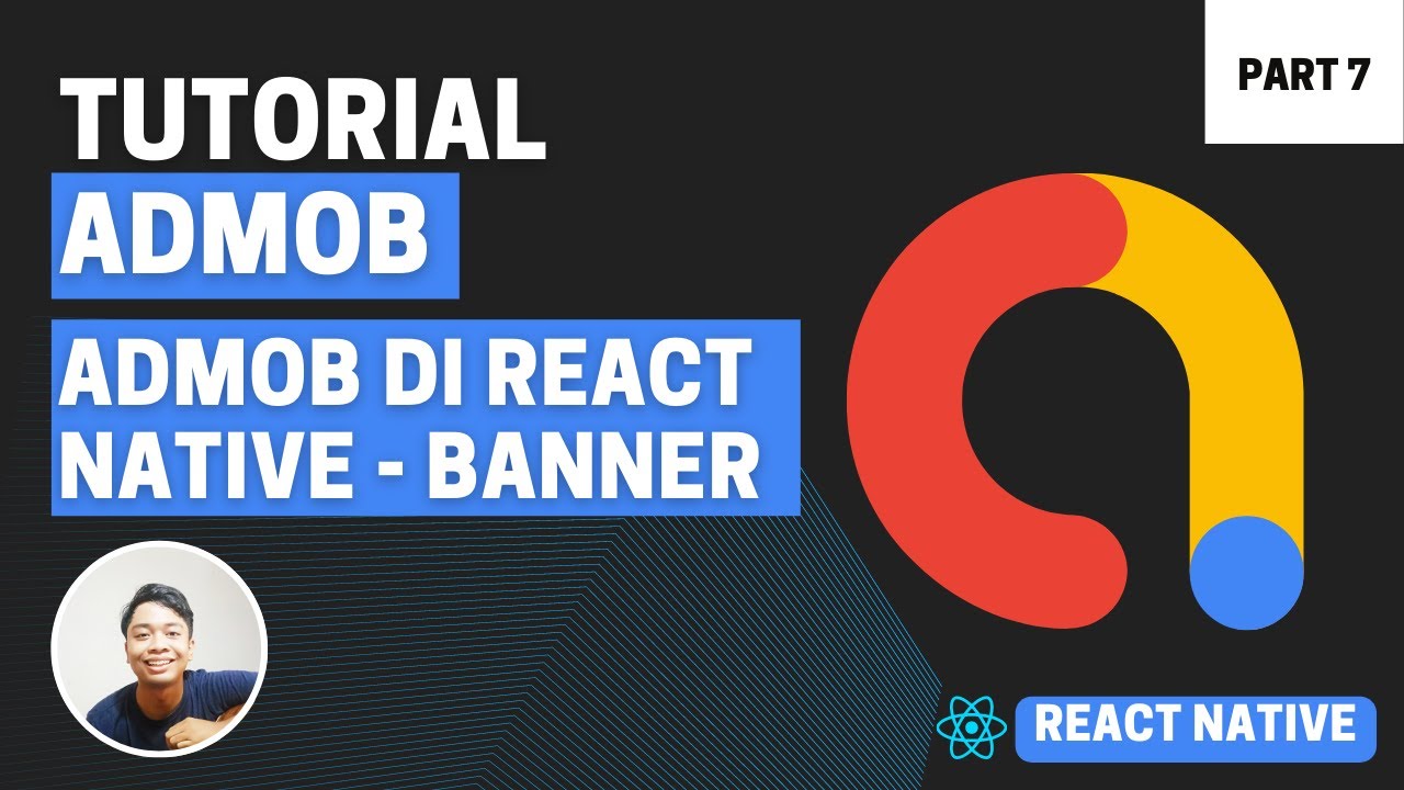 Cara Menggunakan Admob di React Native - Banner Ads #7 - YouTube