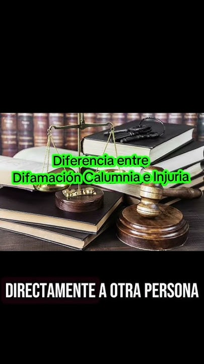La diferencia entre difamación Calumnia e Injuria - YouTube