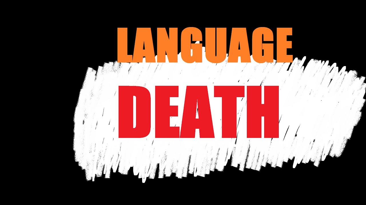LANGUAGE DEATH YouTube language-death-youtube