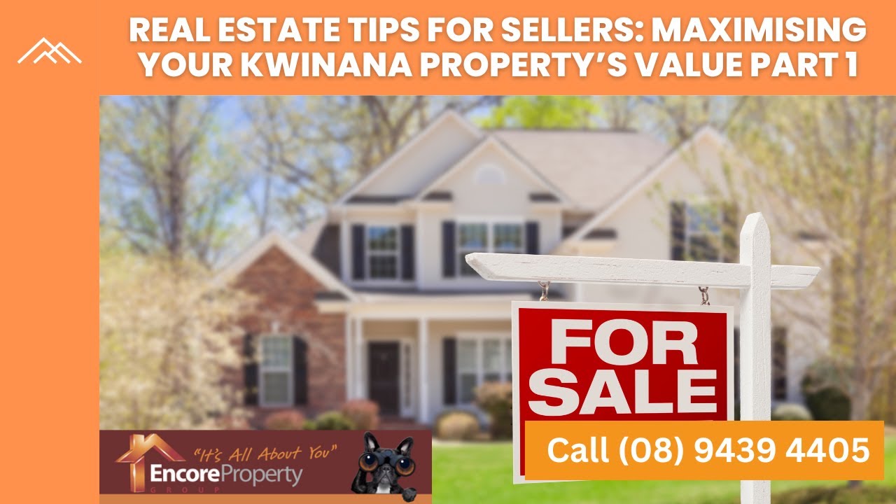 Real Estate Tips For Sellers: Maximize Your Kwinana Property’s Value ...