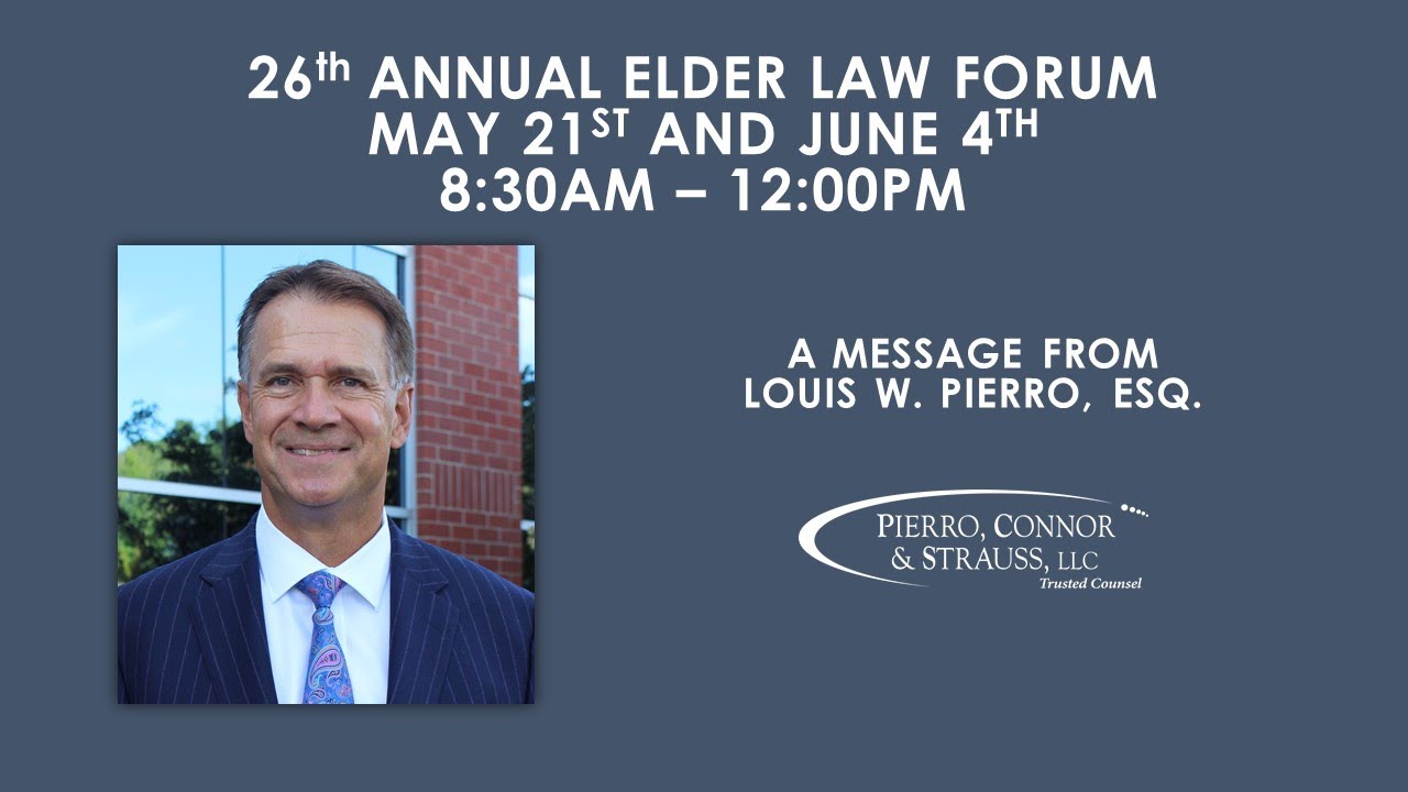 Louis Pierro Invites You to the 26th Annual Elder Law Forum - YouTube