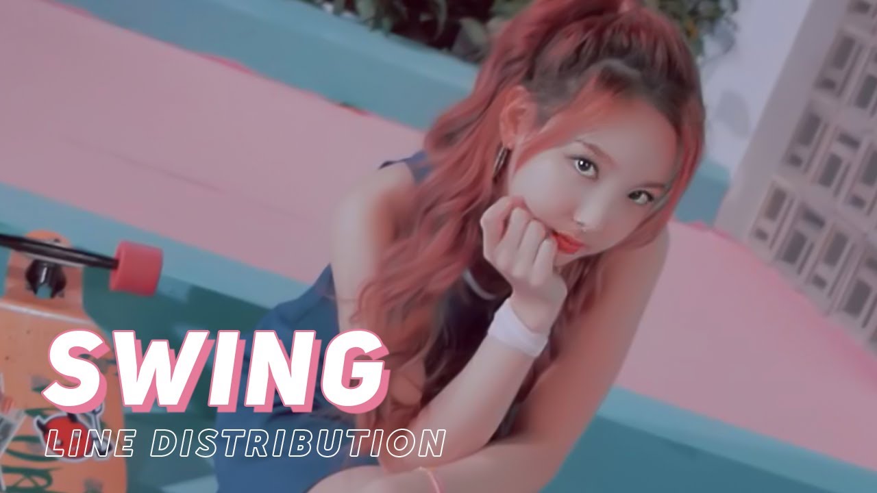 TWICE 「SWING」 Music Video | Line Distribution - YouTube