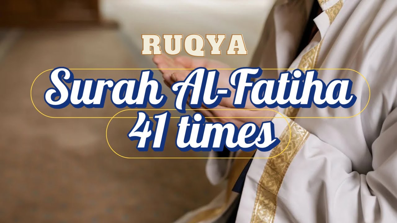 Surah Fatiha 41 times | Hidden Power for Cure and Protection from ...