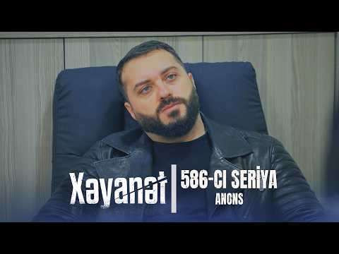 Xəyanət (3-cü mövsüm 586-cı Seriya)  ANONS