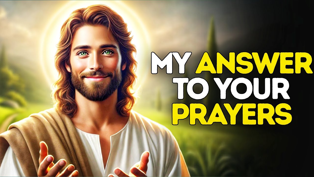 MY ANSWER TO YOUR PRAYER I God Says I God Message Today I Gods Message ...