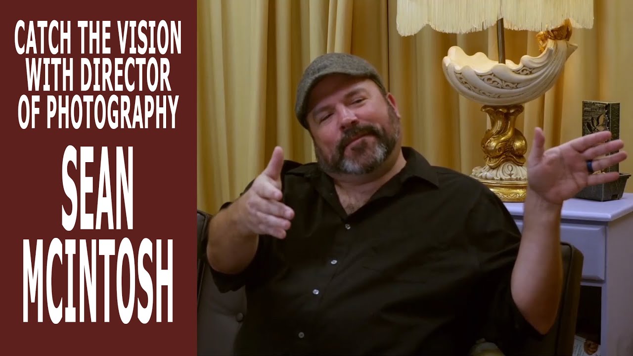 Visionary director of photography Sean McIntosh! - YouTube