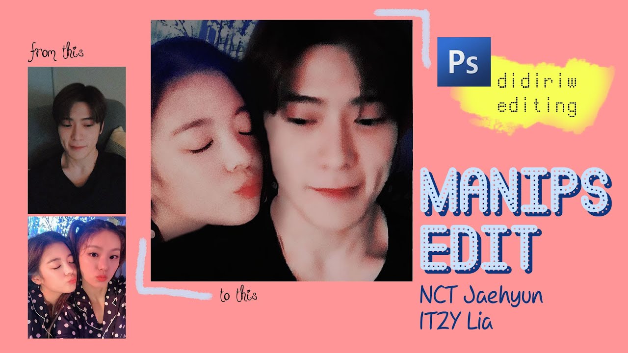 [MANIPS EDIT] NCT Jaehyun & ITZY Lia | Adobe Photoshop CS3 - YouTube
