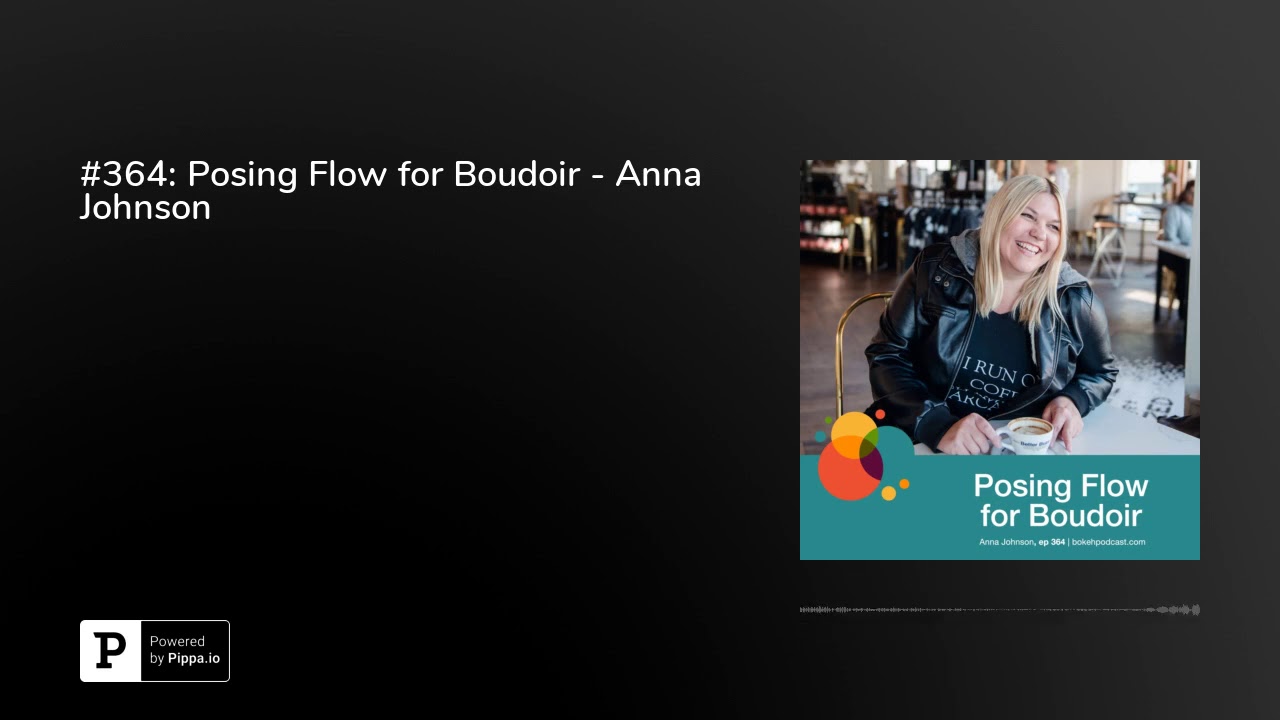 #364: Posing Flow for Boudoir - Anna Johnson - YouTube