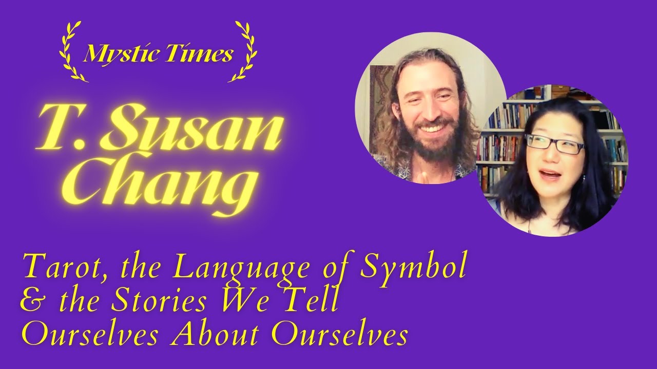 58 T Susan Chang | Tarot, the Language of Symbol & the Stories We Tell ...